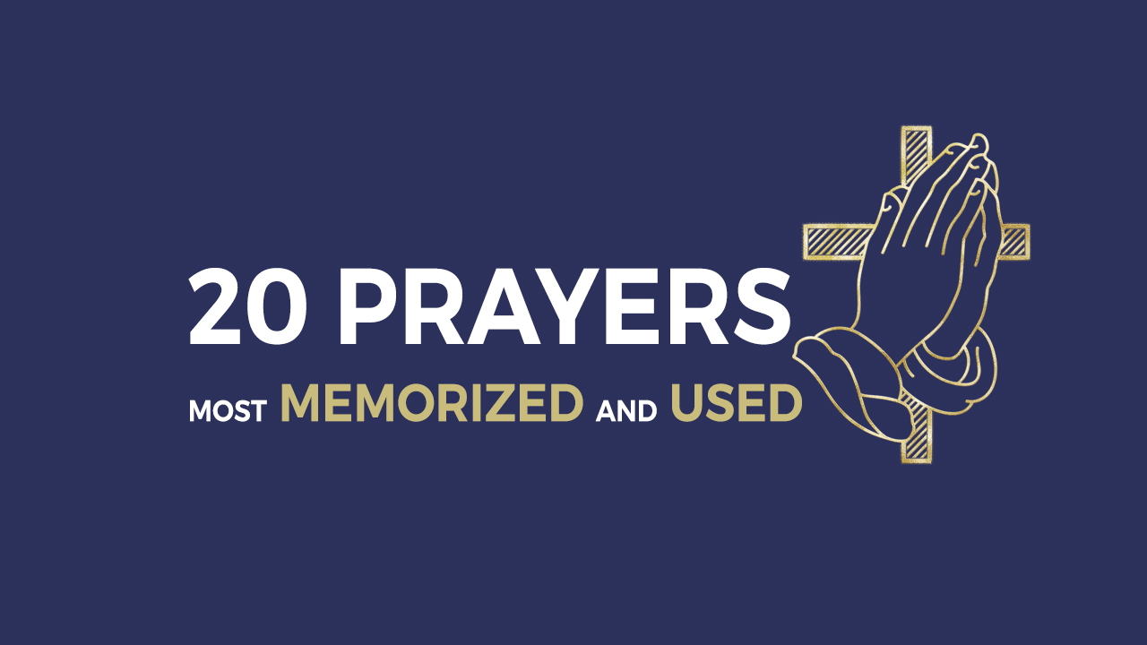 20 Most Memorized and Used Prayers | Most Famous Prayers of All-Time